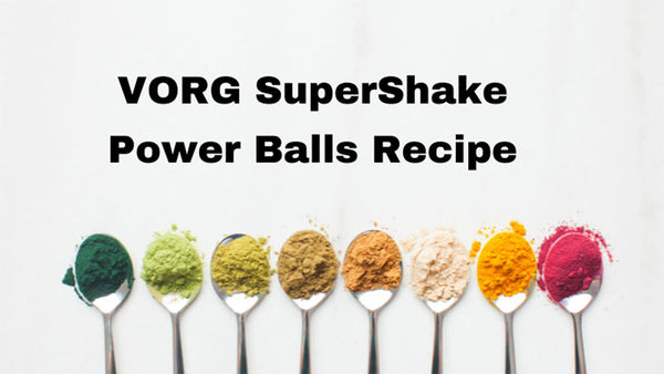 VORG SuperShake Power Balls: A Winning Recipe! - David Wolfe Shop