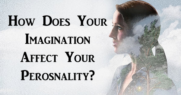 This Is How Your Imagination Affects Your Personality! - David Wolfe Shop