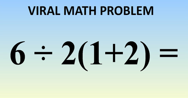This Math Problem Has The Internet Stumped. Do You Know The Right Answ ...