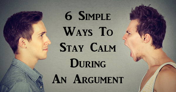 6 Simple Ways To Stay Calm During An Argument, According To Psychology ...