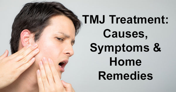 TMJ Treatment: Causes, Symptoms & Home Remedies - David Wolfe Shop