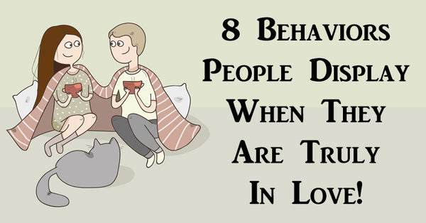 8 Behaviors People Display When They Are Truly In Love! - David Wolfe Shop